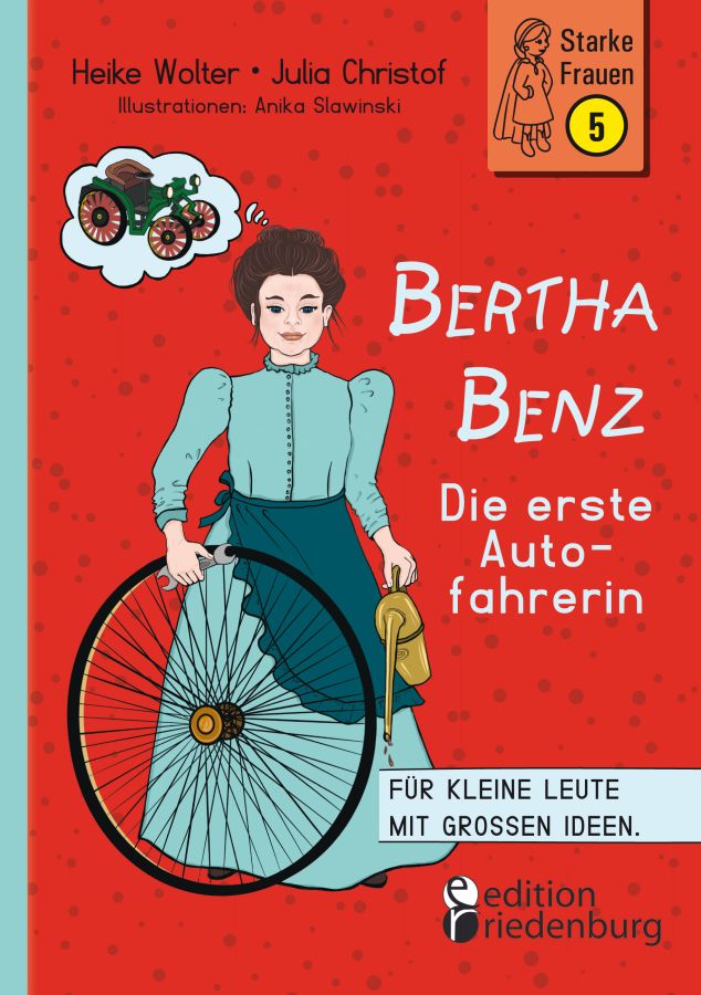 Die "Bertha Benz" Kinder-Biographie beleuchtet eine phantastische Frau ...