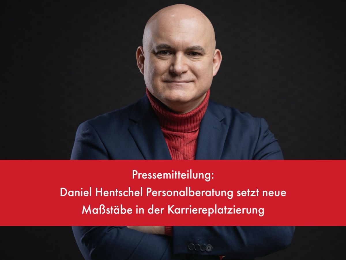 Daniel Hentschel Personalberatung setzt neue Maßstäbe in der ...