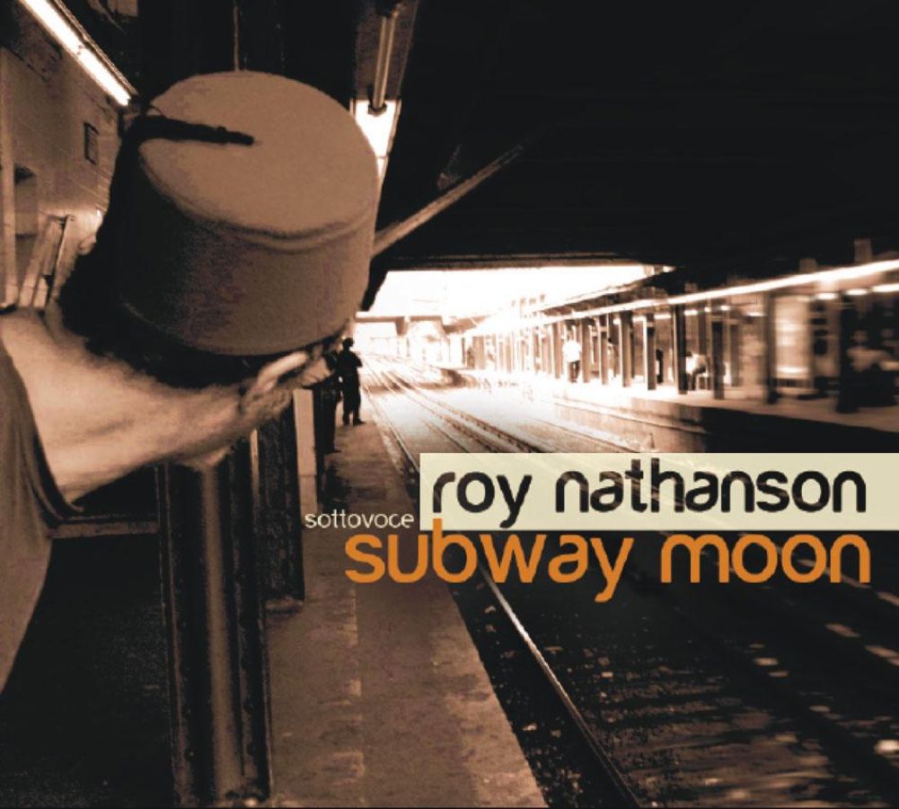 Roy Nathanson Sotto Voce: Subway Moon VÖ 2.10.2009 (Yellowbird ...