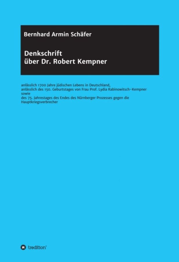 Denkschrift über Dr. Robert Kempner - Eine Hommage an einen Kämpfer für ...