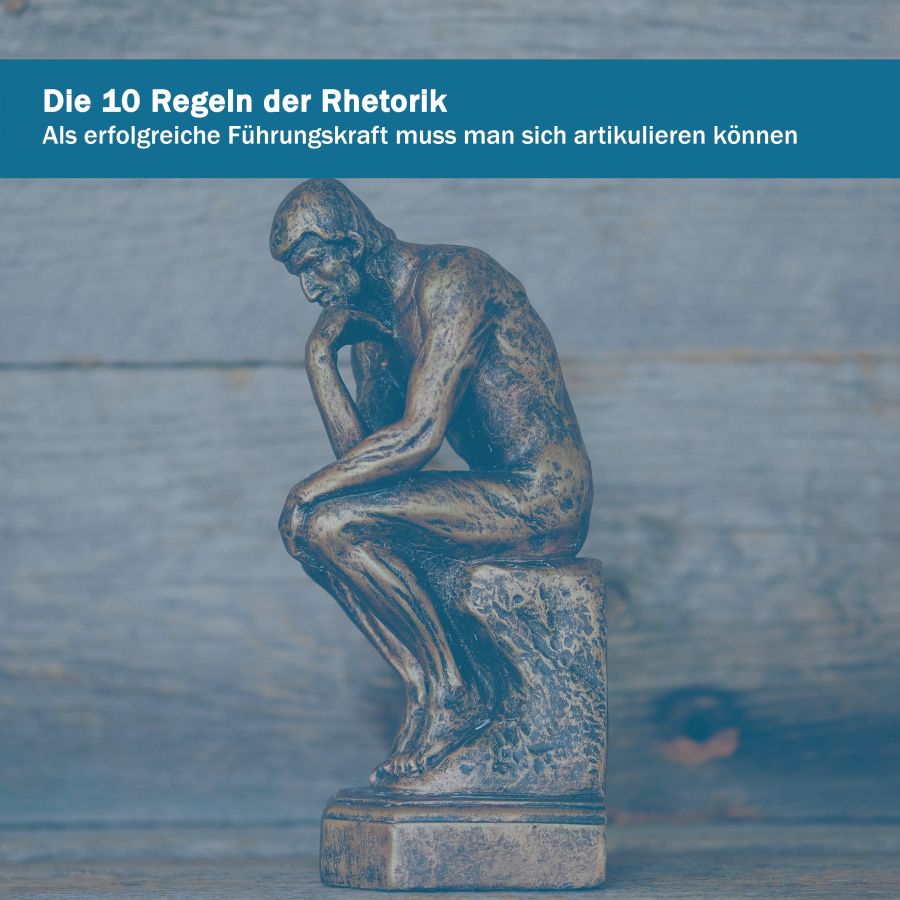 Die 10 Regeln der Rhetorik – wie Sie erfolgreich kommunizieren