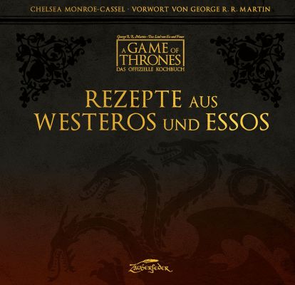 Neuerscheinung: Rezepte aus Westeros und Essos - Das neue offizielle ...