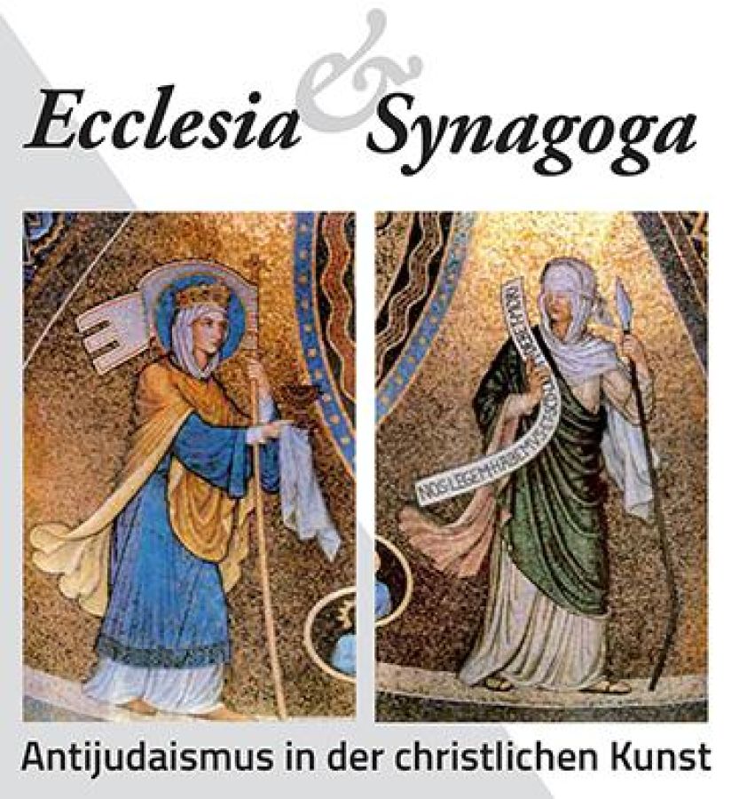 Ecclesia & Synagoga - Antijudaismus in der christlichen Kunst